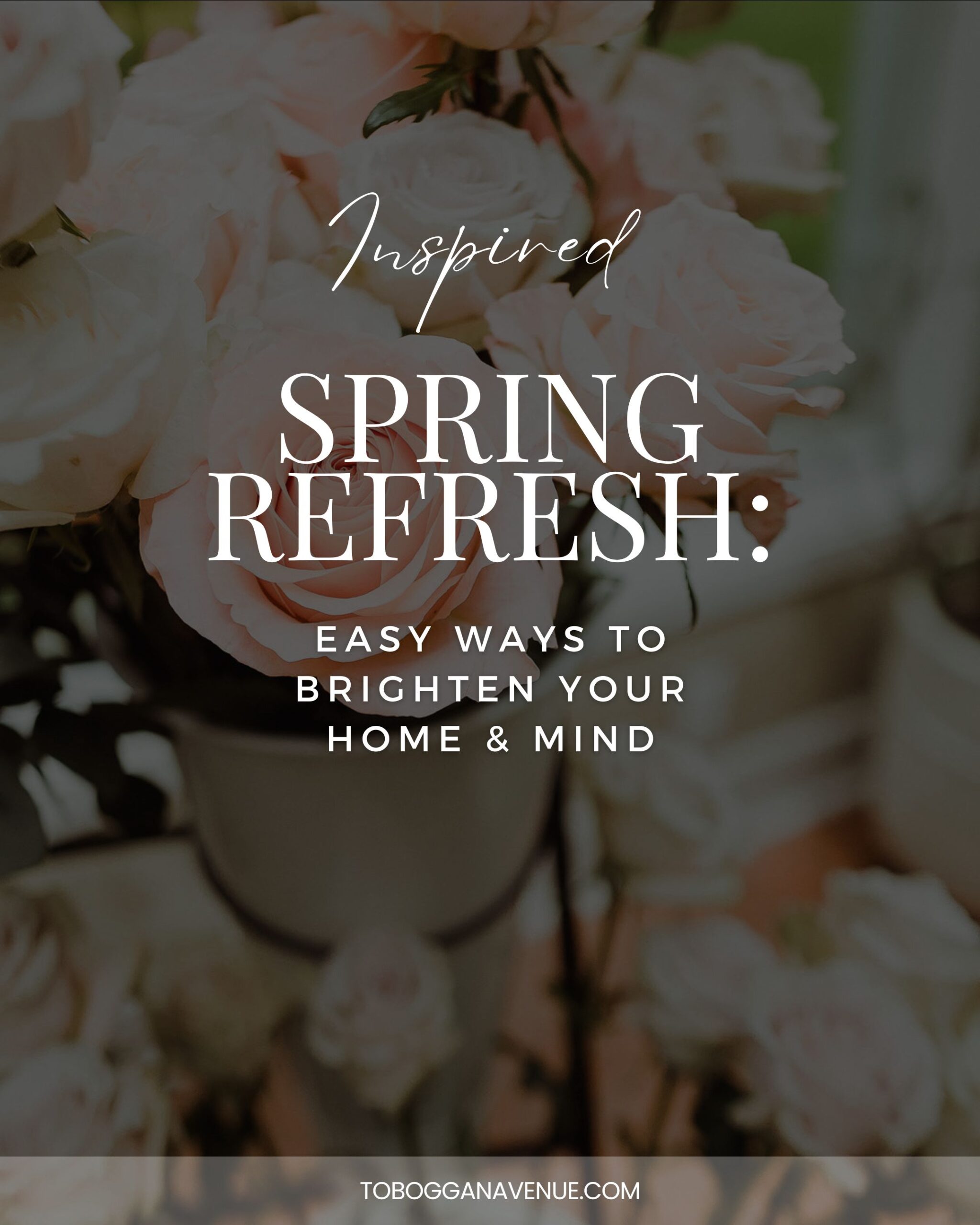 A Simple Spring Refresh - tobogganavenue.com